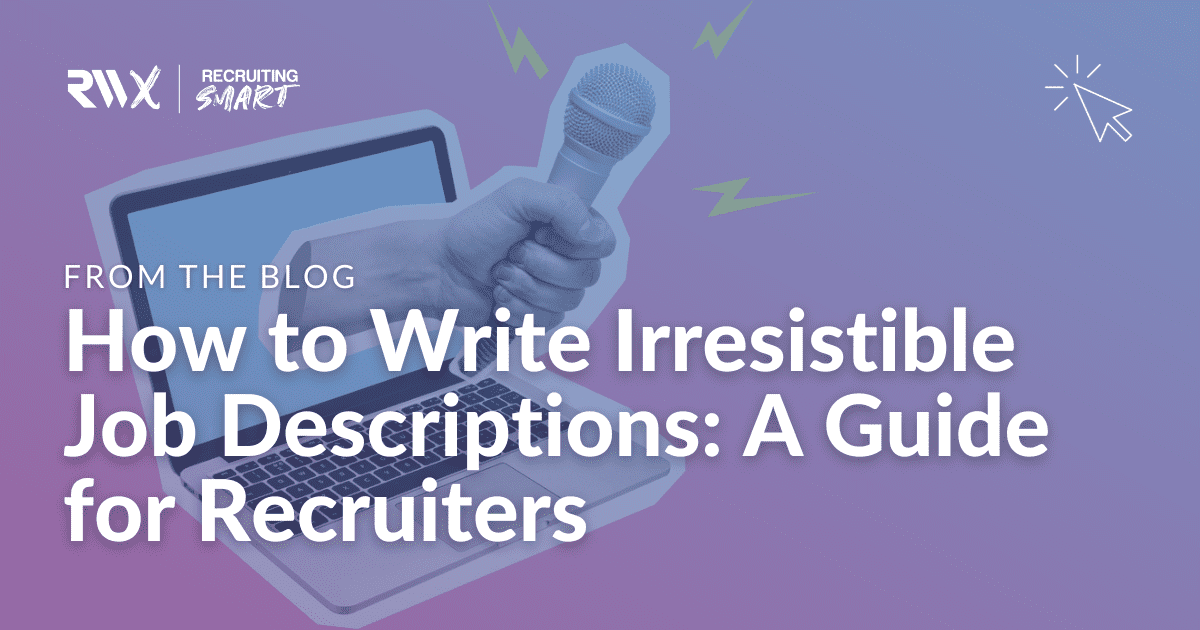 How to Write Irresistible Job Descriptions: A Guide for Recruiters ...